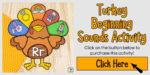 Turkey Beginning Sounds Activity: Thanksgiving Phonics Activity